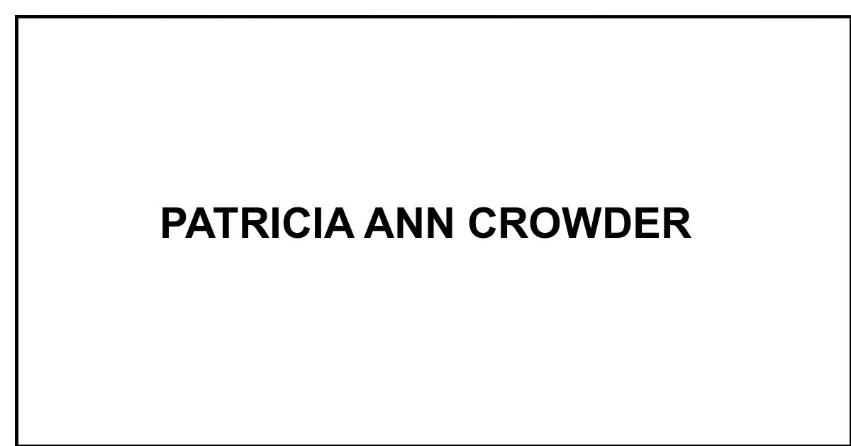 Obituary: PATRICIA ANN CROWDER
